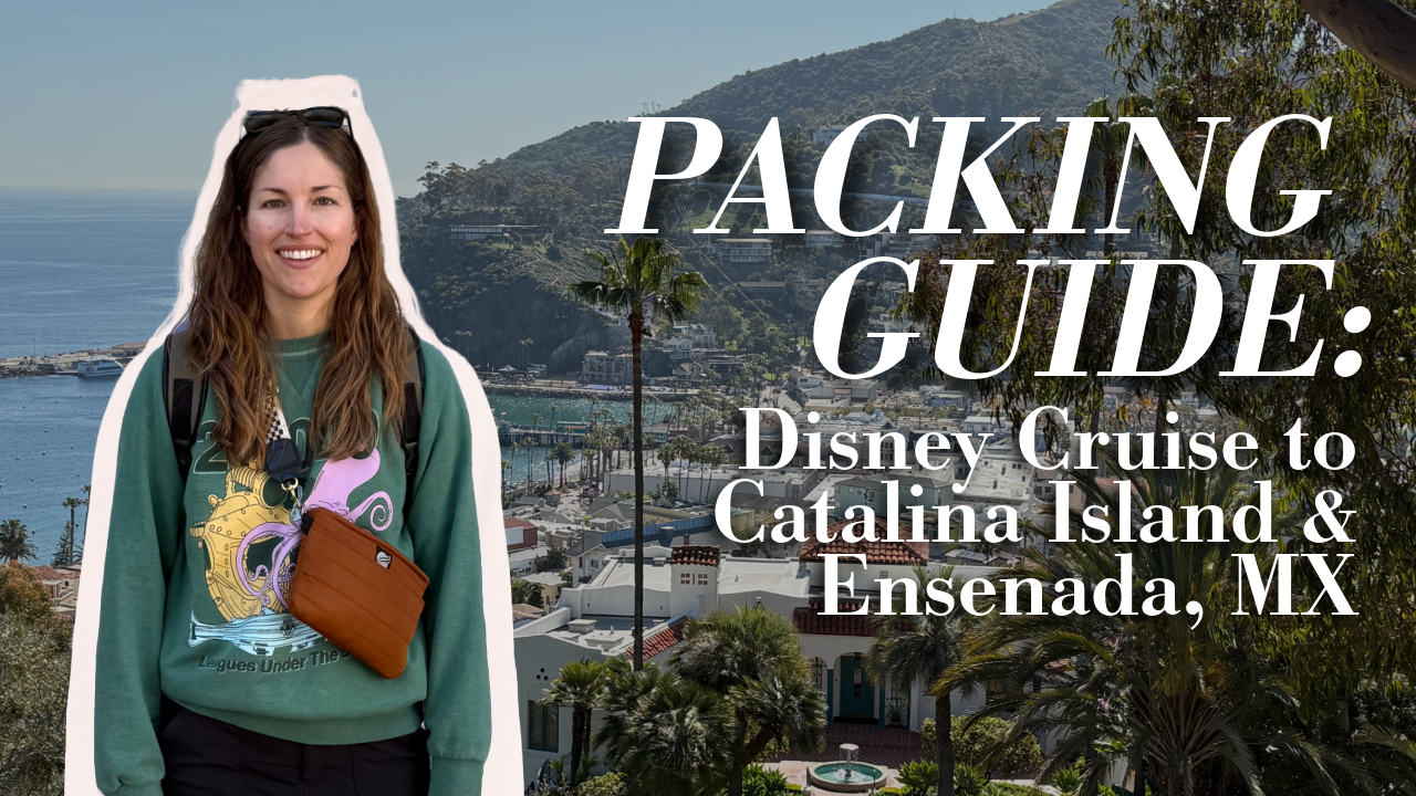 Packing for a Disney Cruise to Catalina Island and Ensenada, MX ...